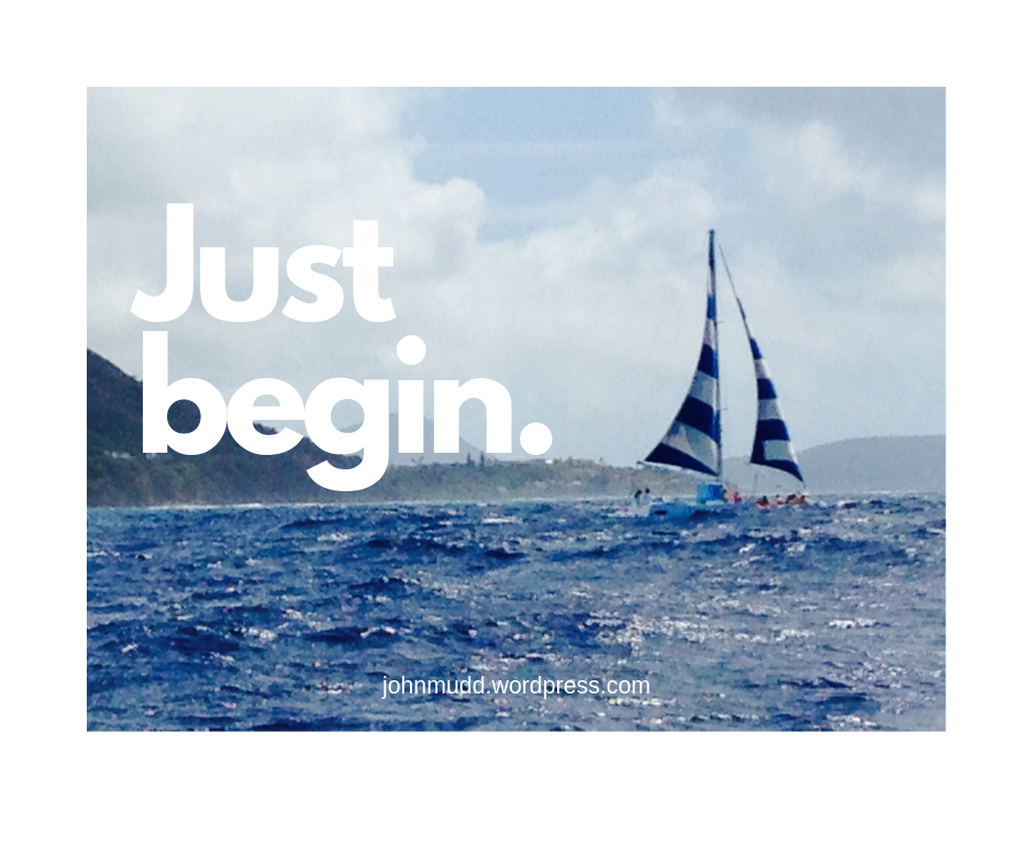Change simply requires that we begin. – Life at the Peak*